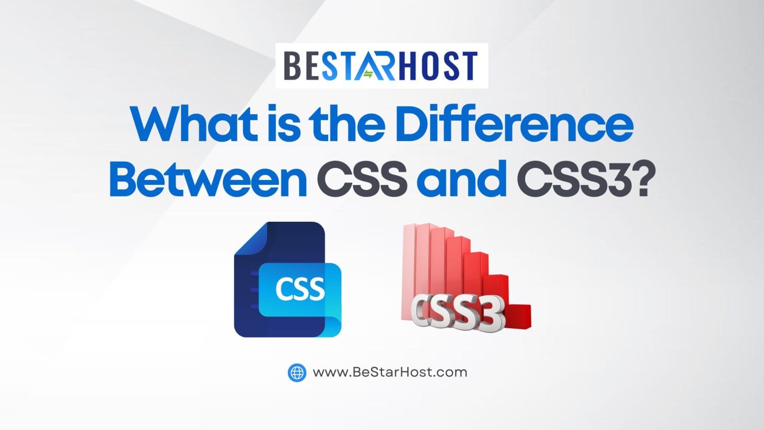 What Is The Difference Between CSS And CSS3? | BeStarHost-(BSH)